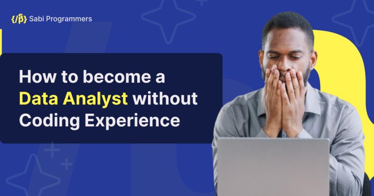 5 Steps to become a Data analyst with no experience in Nigeria | Sabi Programmers