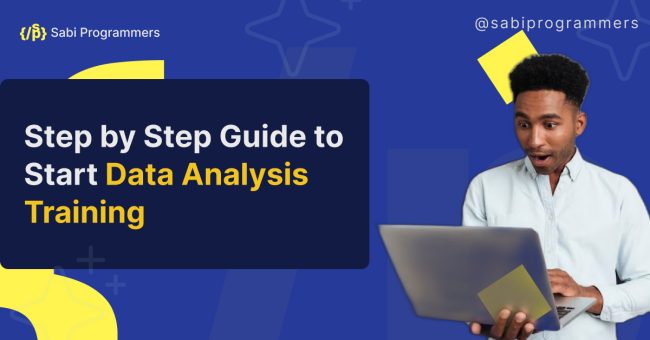 Step by Step Guide to Start Data Analysis Training | Sabi Programmers